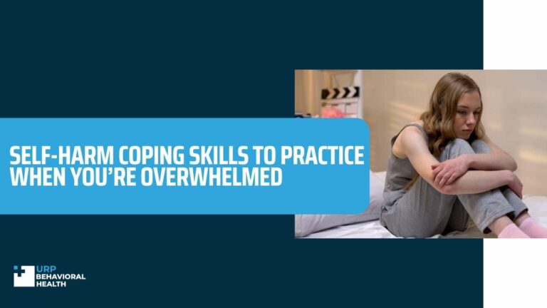 Coping Skills and Strategies for Self Harm - URP Behavioral Health