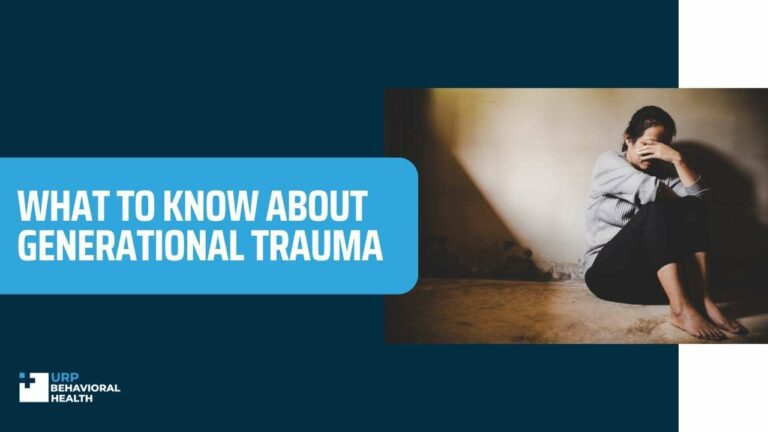 What To Know About Generational Trauma - URP Behavioral Health