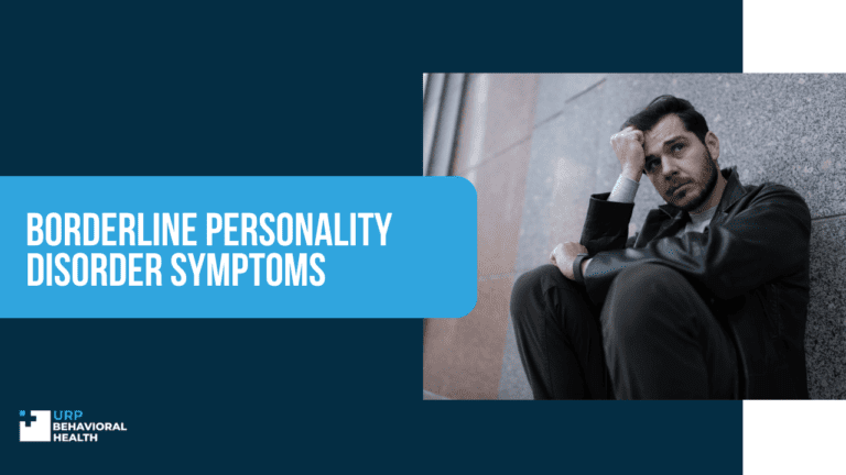Borderline Personality Disorder (BPD) Symptoms - URP Behavioral Health