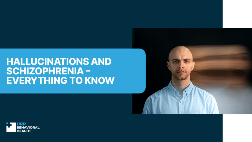 Hallucinations and Schizophrenia - Everything to Know