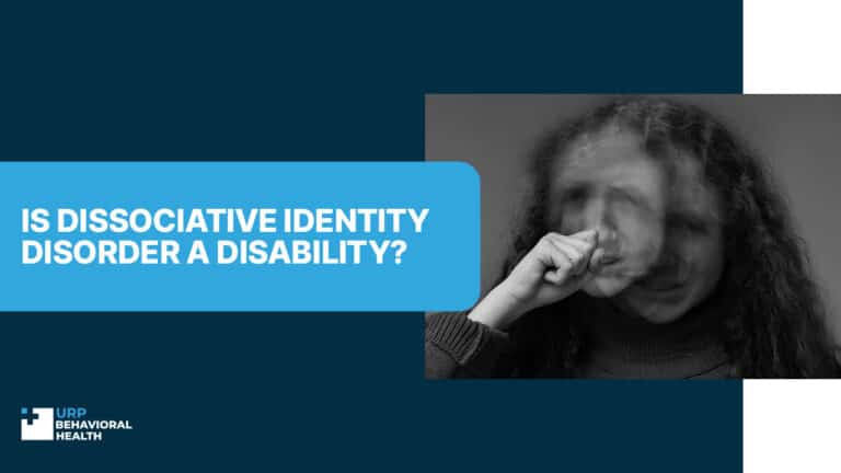 Is Dissociative Identity Disorder a Disability? - URP Behavioral Health