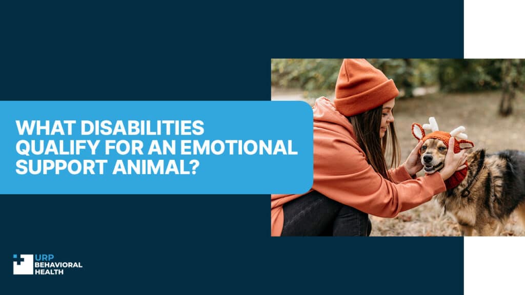 What Disabilities Qualify for an Emotional Support Animal - URP ...